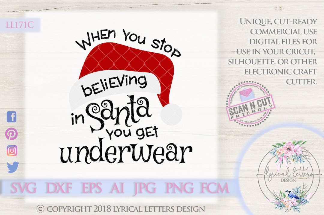 When You Stop Believing in Santa You Get Underwear LL171 C - SVG DXF ...