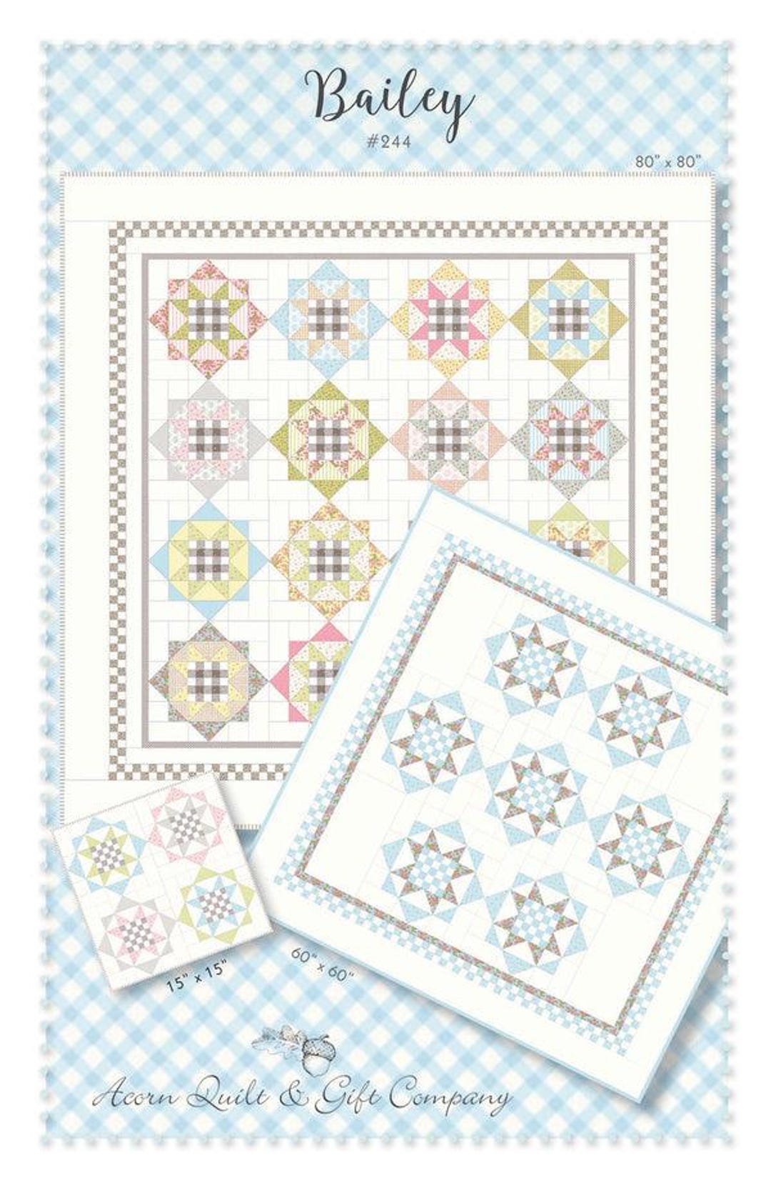 Bailey Quilt Pattern for 3 Sizes by Brenda Riddle of Acorn Quilt & Gift ...