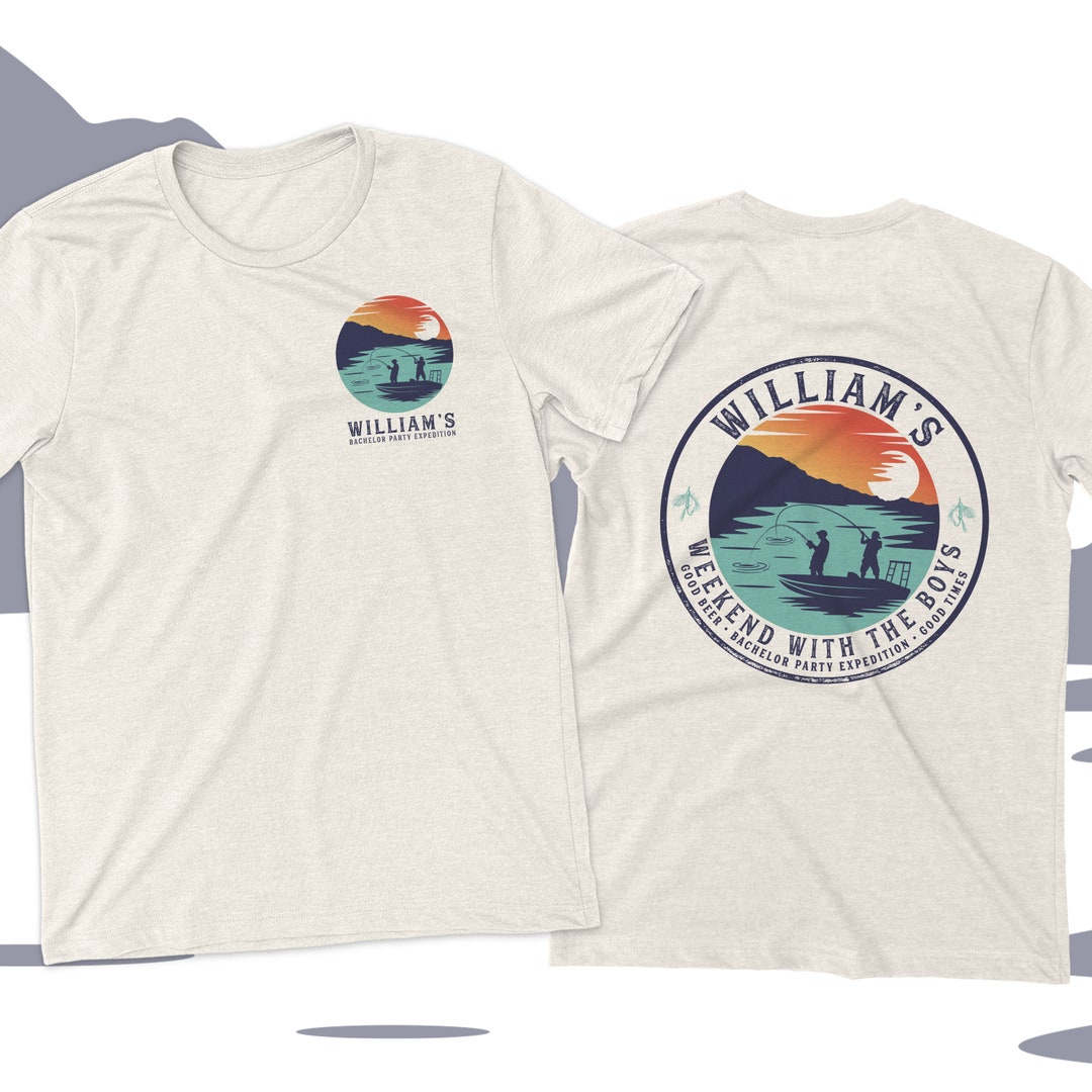 Bachelor Party Shirt Personalized Weekend With the Boys Fishing ...