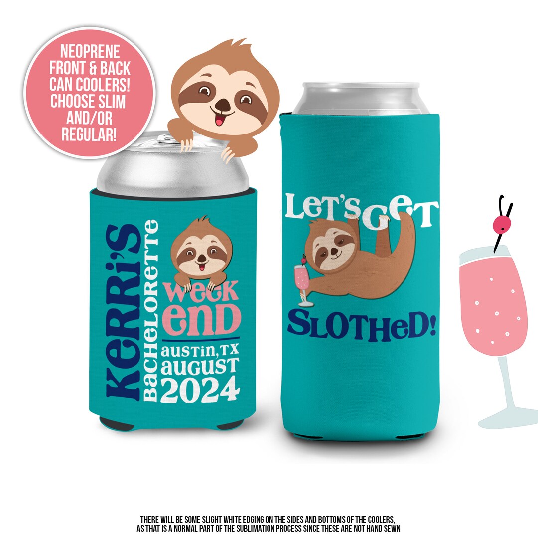 Bachelorette Party Can Coolers Let's Get Slothed | Funny Sloth ...