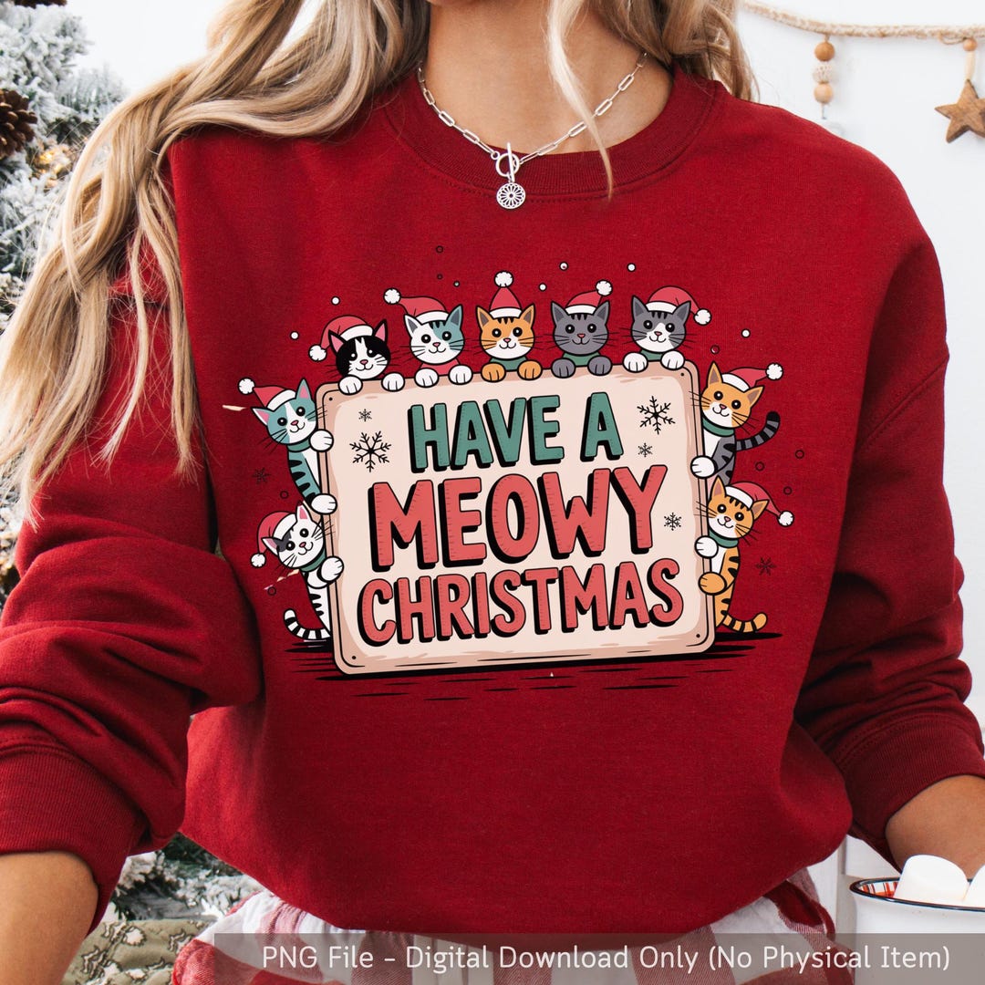 Have a Meowy Christmas PNG | Christmas Cats Sublimation Design ...