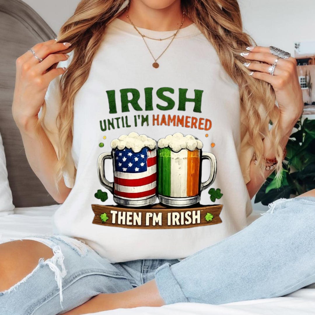 Irish Until I'm Hammered Shirt, Irish Drinking Shirt, Funny St Patrick ...