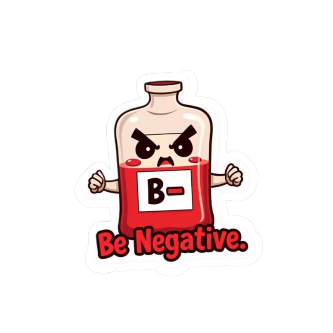 Be Negative Sticker: Funny Med Tech Lab Humor, Waterproof Vinyl Decal ...