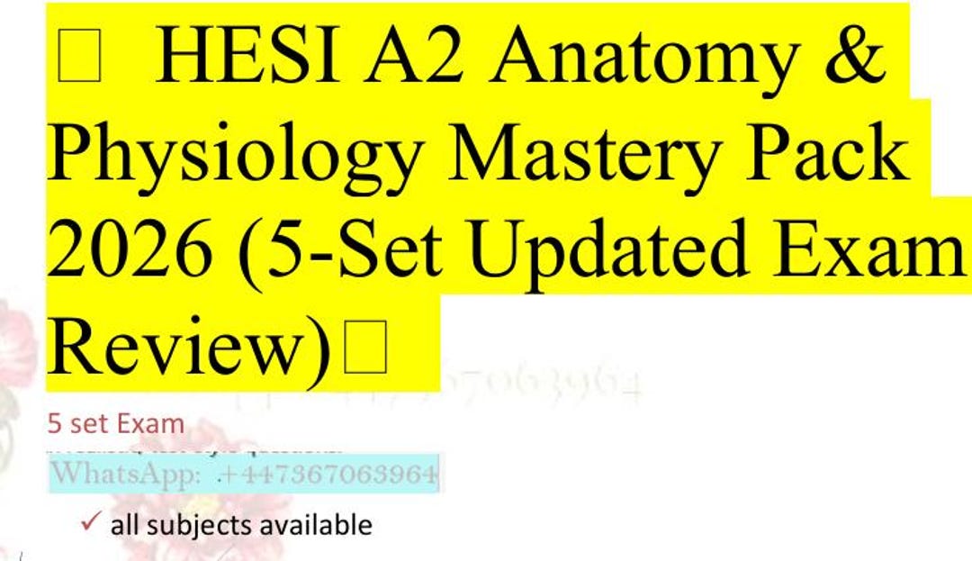 HESI A2 Anatomy & Physiology Mastery Pack 2026 – Complete 5-set Updated ...
