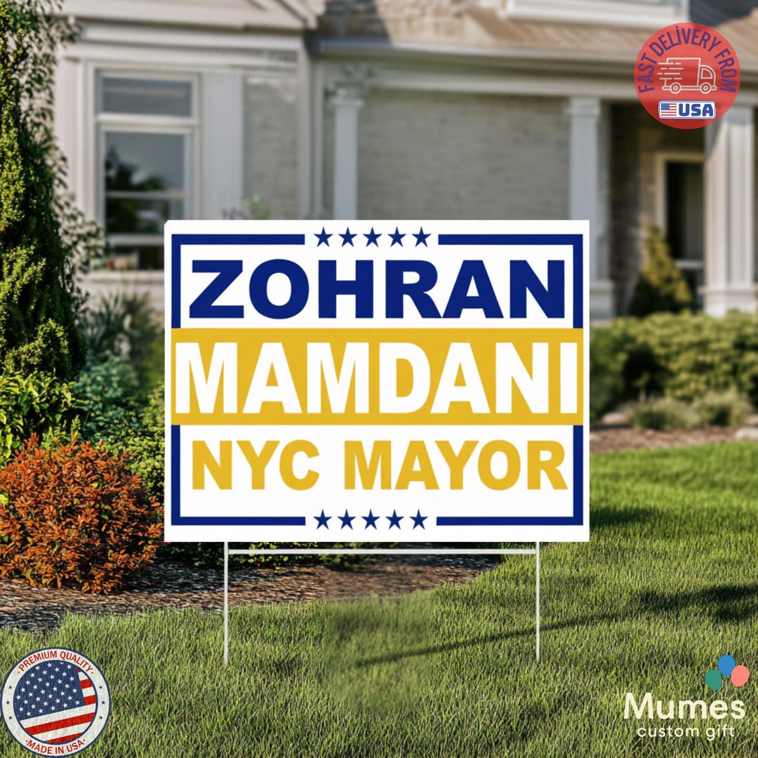 Zohran Mamdani Political Yard Sign, Personalized Election Campaign Sign ...