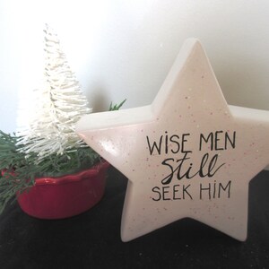 Christian Christmas Decor Wise Men Still Seek Him Chunky Ceramic Star ...