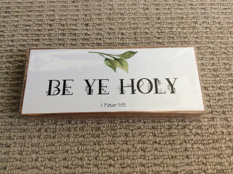 Be at Peacel Be Ye Holy Christian Home Decor Small Sign | Etsy