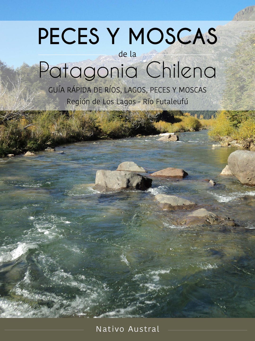 Fly Fishing Guide – Futaleufú River, Chilean Patagonia (los Lagos ...