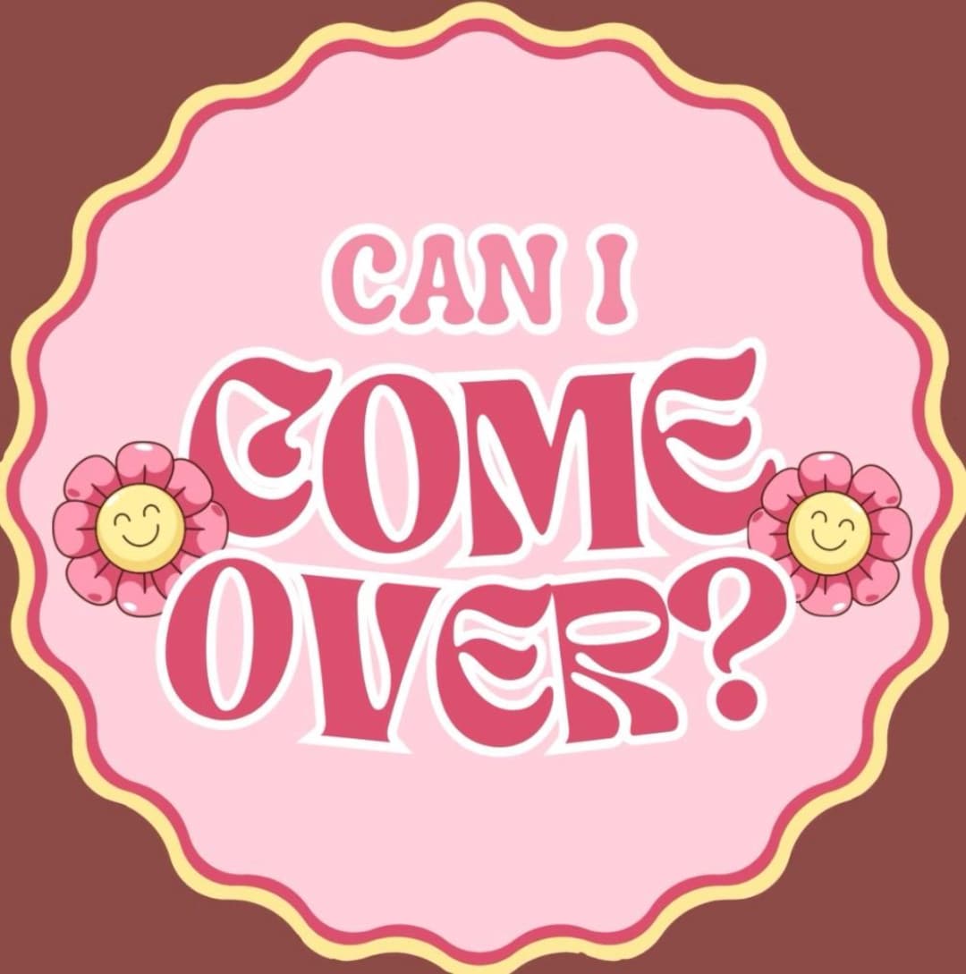 Can I Come Over Sticker - Etsy