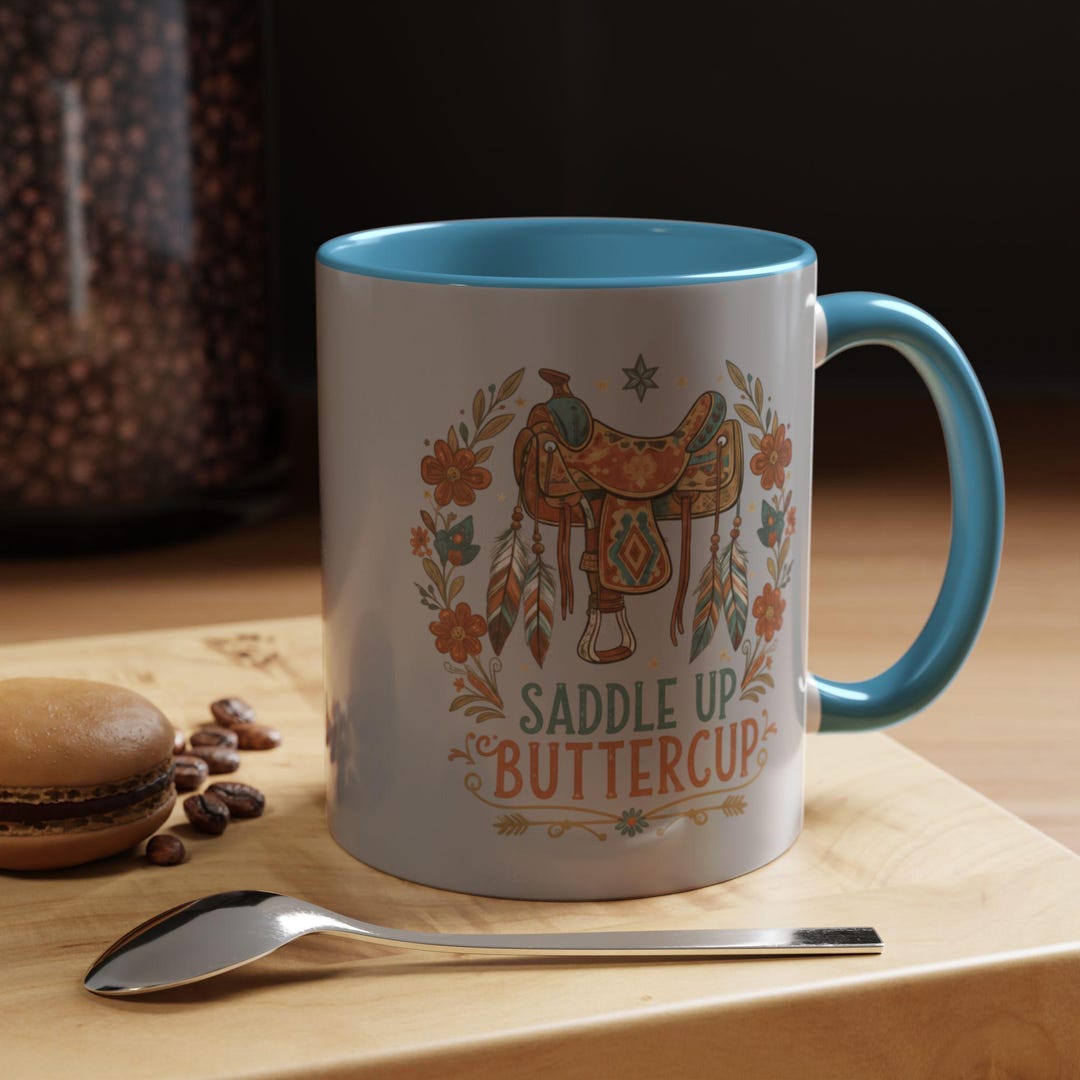 Saddle up Buttercup Mug, Western Coffee Cup, Cowboy Style Drinkware ...