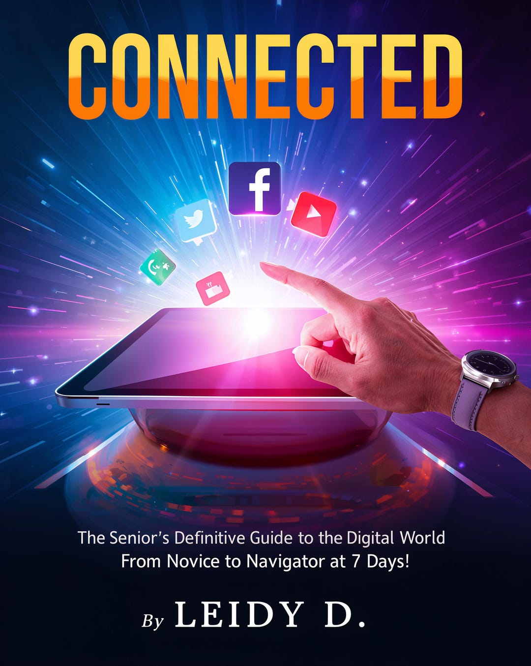 CONNECTED: Senior's Guide to Digital World - Tech - Social Media ...