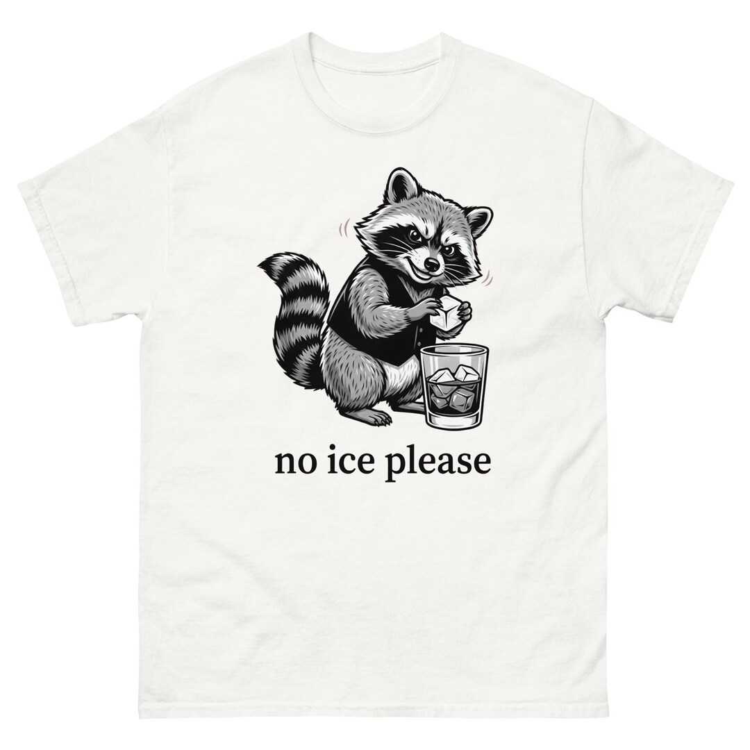 No Ice Please T-shirt, Funny Raccoon Coffee Lover Gift, Cute Animal ...