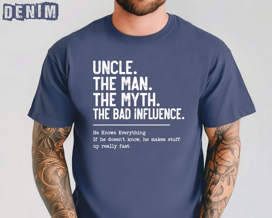 Funny Uncle T-shirt, the Man Myth Bad Influence, Gift for Uncles - Etsy