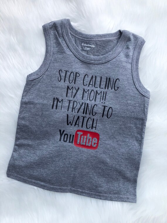 Stop Calling My Mom Im Trying To Watch Youtube Funny Etsy