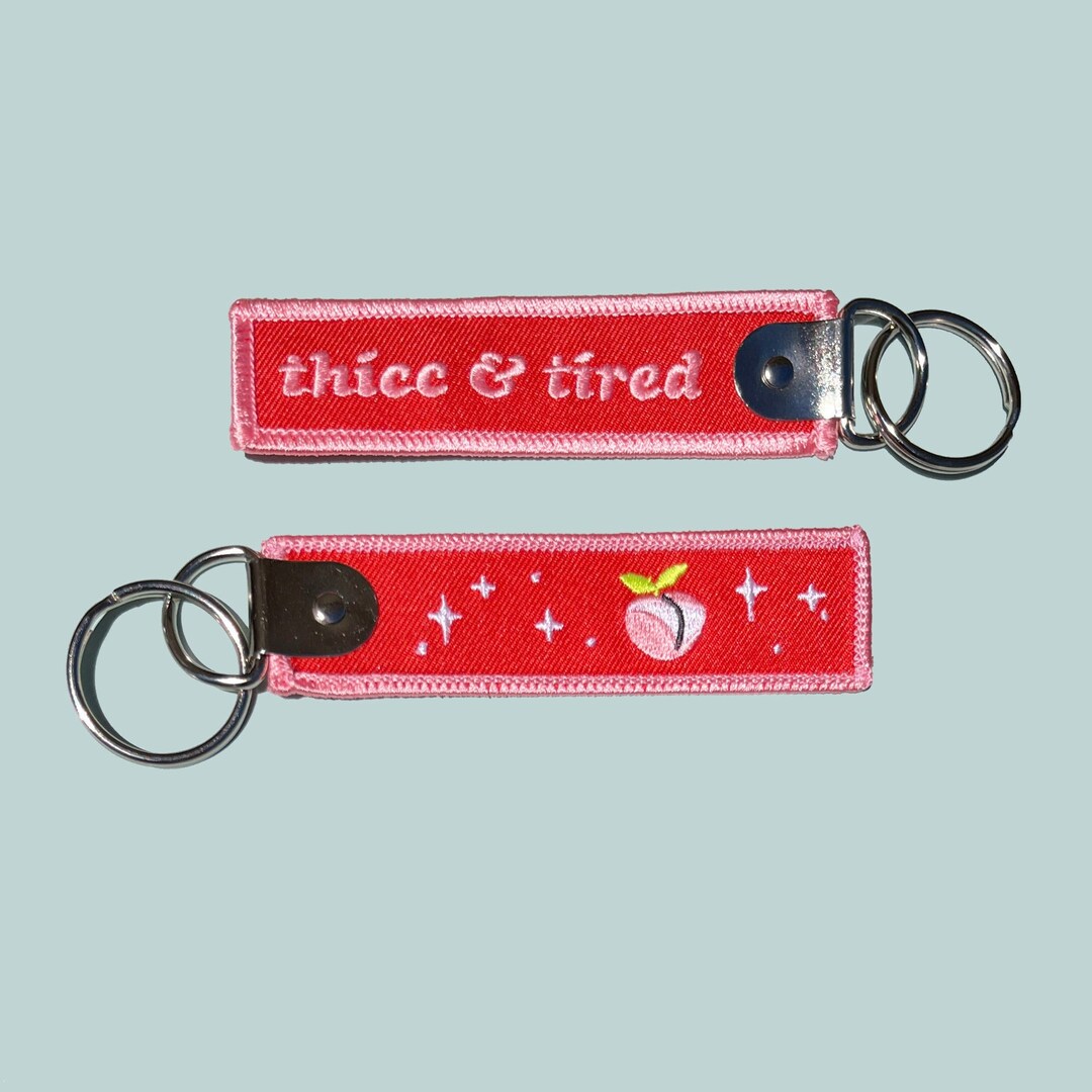 Thicc & Tired Keychain - Etsy