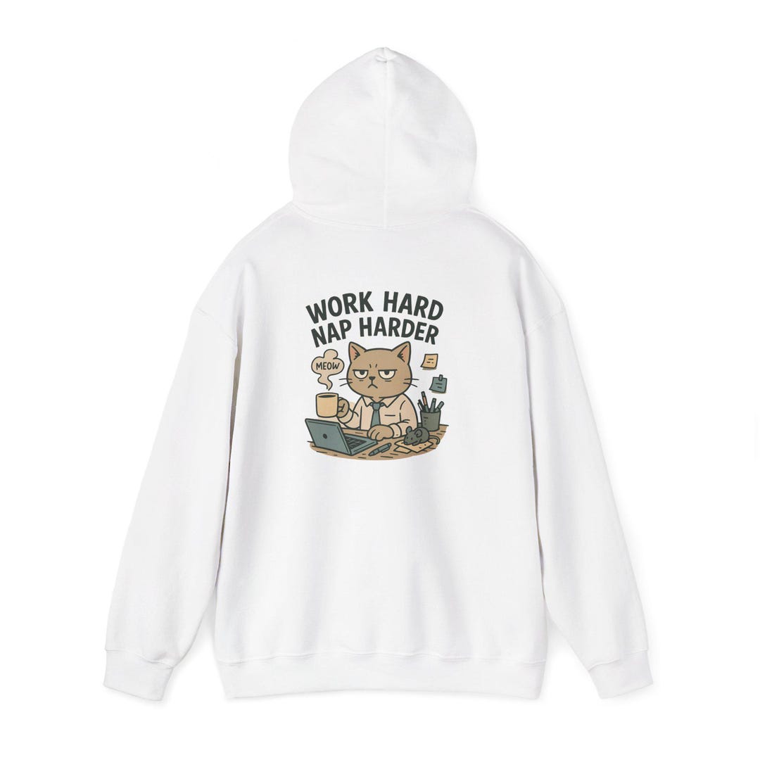 Cute Cat Work Hard Nap Harder Hoodie, Funny Unisex Sweatshirt, Gift for ...