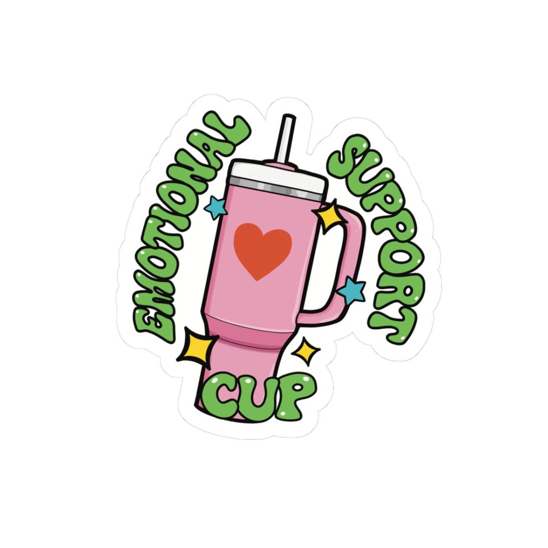 Emotional Support Cup Sticker | Kiss-cut Vinyl Sticker, Cute Pink Mug ...