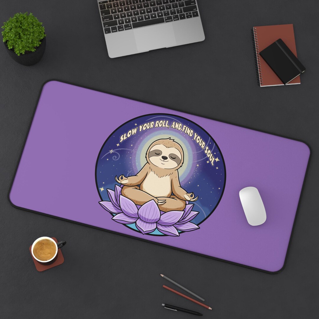 Slow Your Roll and Find Your Soul Sloth Desk Mat - Etsy