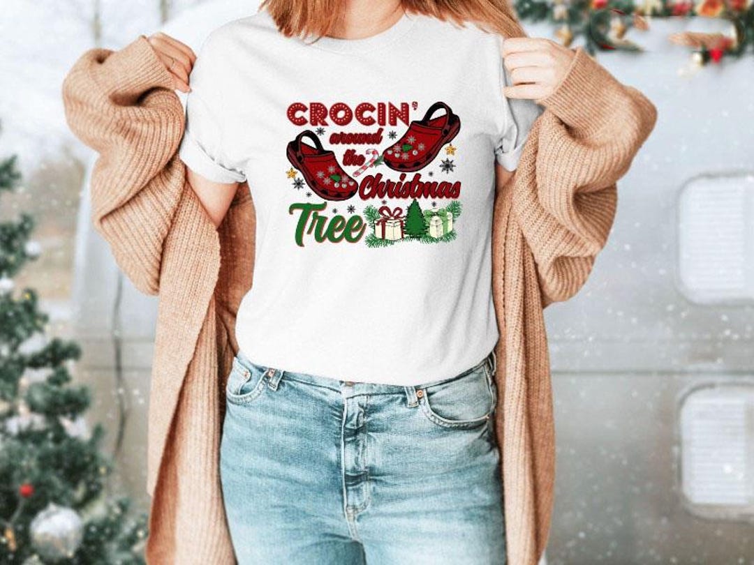 Crocin’ Around the Christmas Tree PNG, Funny Croc Shoes Holiday Shirt ...
