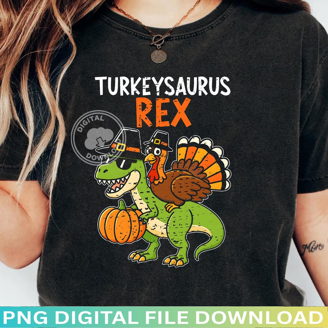 Thanksgiving Turkey Dino PNG, Turkeysaurus Rex Funny Toddler Boys ...