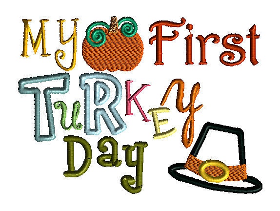 Thanksgiving My First Turkey Day Digital Embroidery Design Machine ...