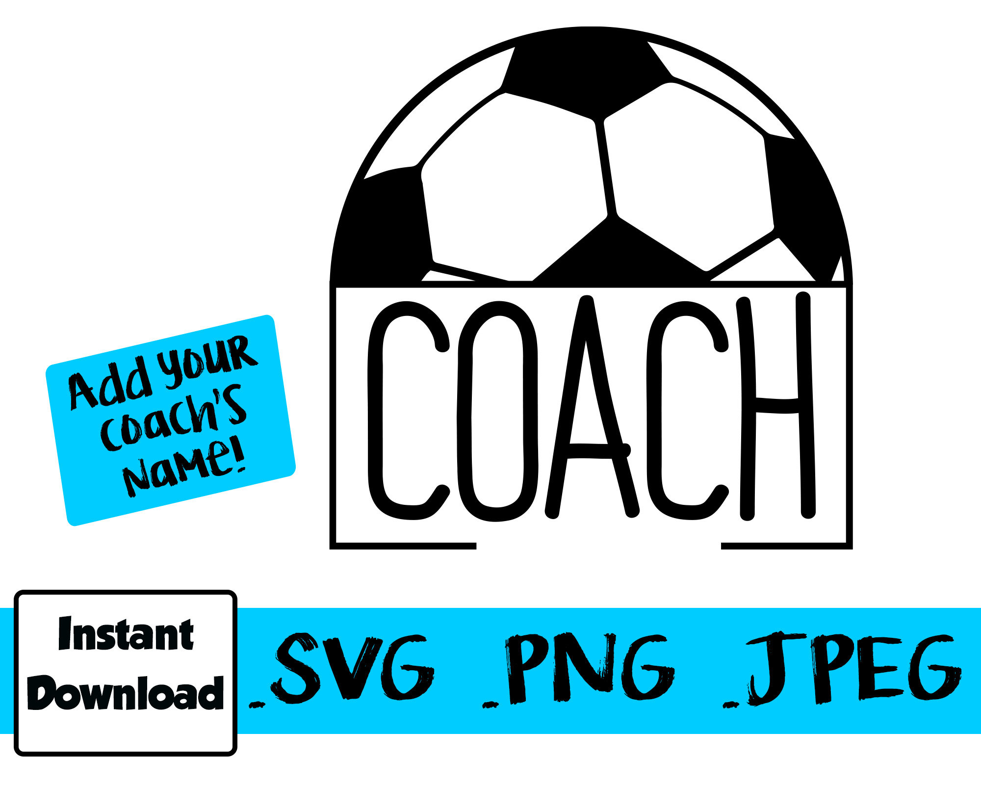 Soccer Coach * SVG * PNG * JPEG Digital Files Soccer Coach Gift - Etsy ...