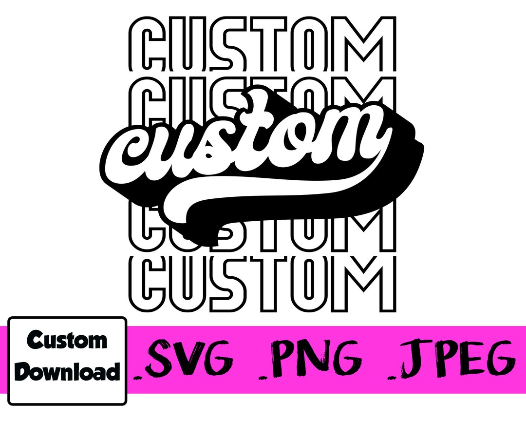 Custom Repeating Retro Word Digital File SVG * PNG * JPEG Your Custom ...