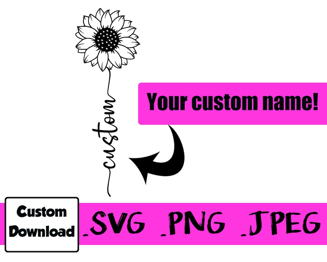 Custom Name Sunflower With Connected Cursive Handwritten Name Stem SVG ...