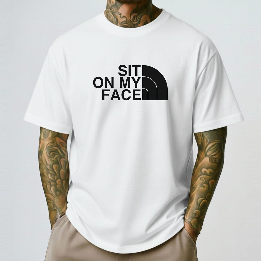 Sit On My Face Parody Shirt, Funny Adult Humor Tee, Brand Parody Gift ...