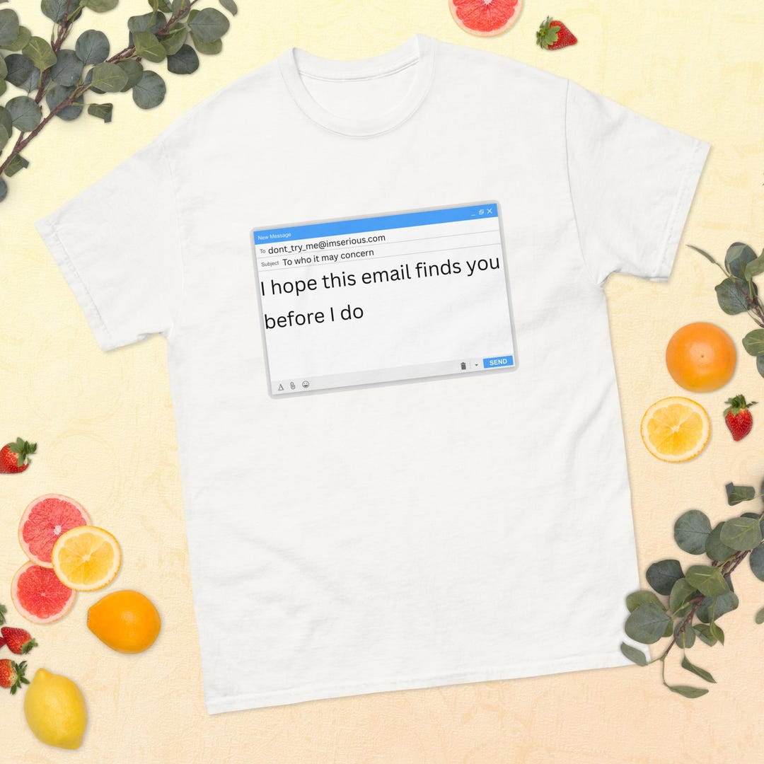 Threatening Email T-shirt - Office Humor, Funny Shirt, Funny Gift - Etsy