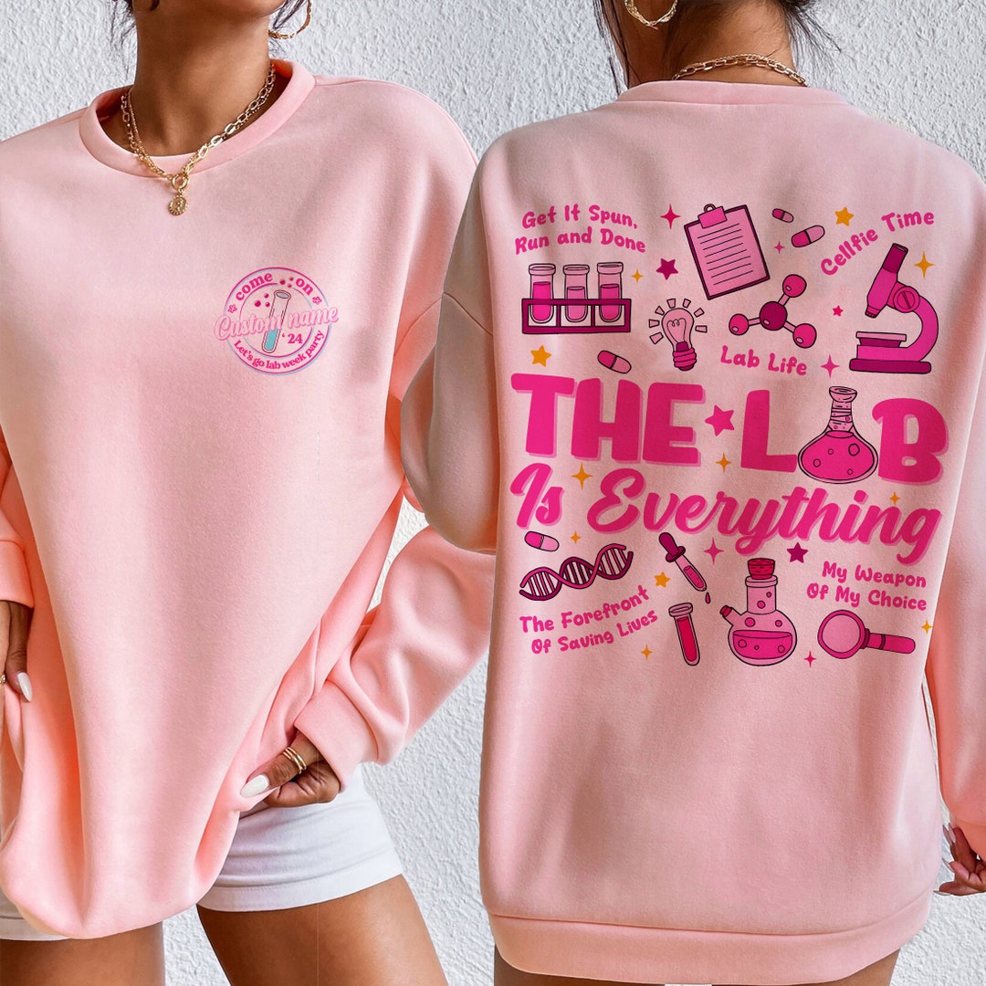 Custom Lab Week 2024 the Lab is Everything Sweatshirt, Medical Lab ...