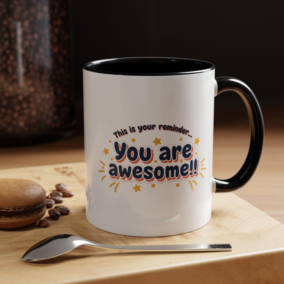 You Are Awesome Mug, Positive Affirmation Mugs, Motivation Mug ...