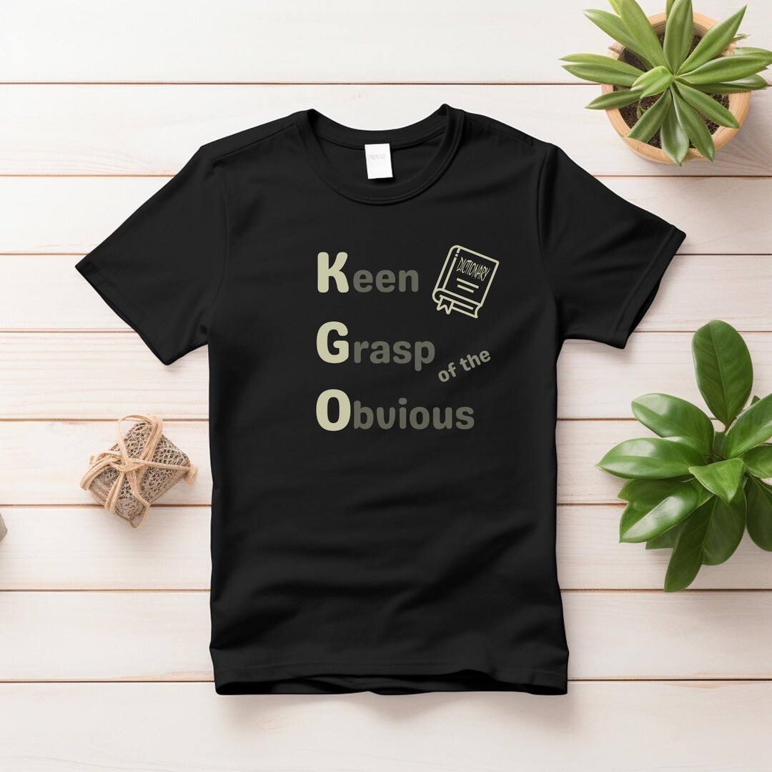 Keen Grasp of the Obvious Tee Dark Academia Gift KGO Acronym - Etsy