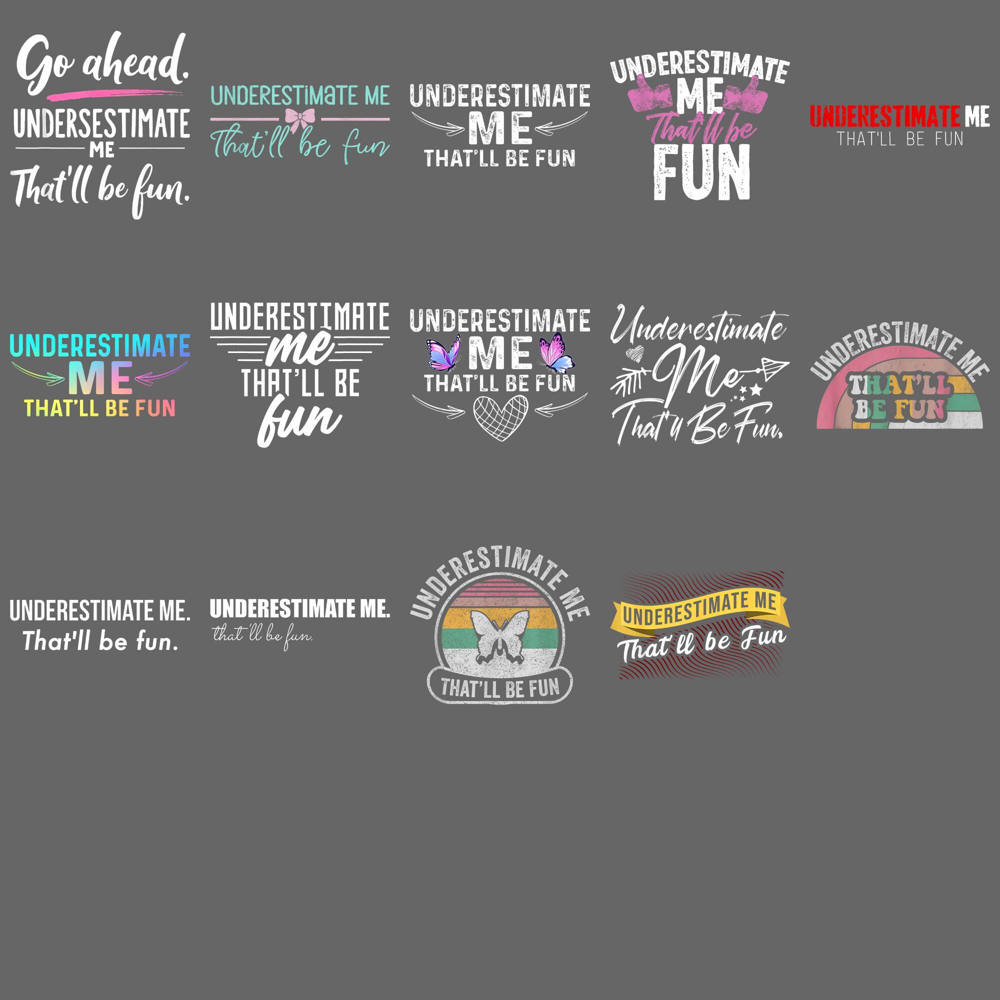 Underestimate Me That’ll Be Fun PNG, Funny Confident Sarcastic Quote ...