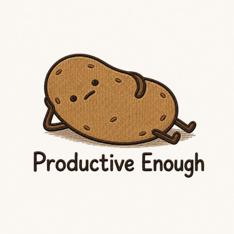 Productive Enough Potato Embroidery Design Funny Lazy Vegetable ...