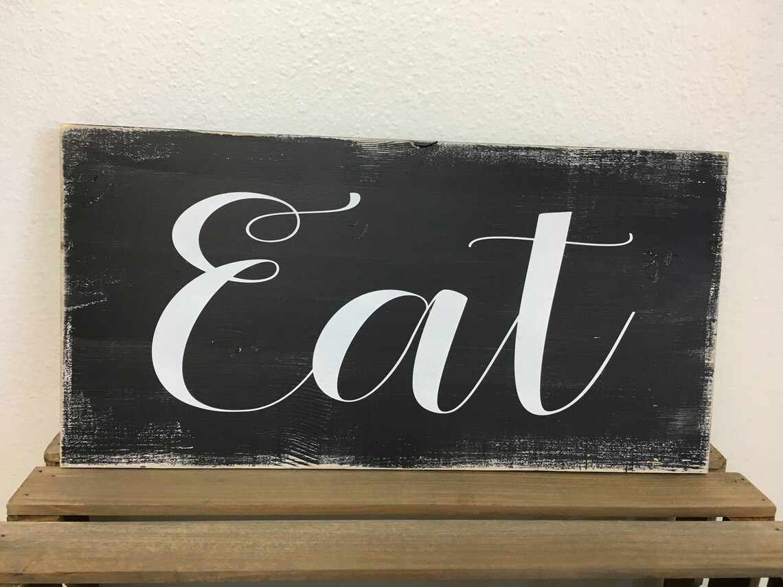 Eat Sign Farmhouse Style Eat Sign Kitchen Sign With | Etsy