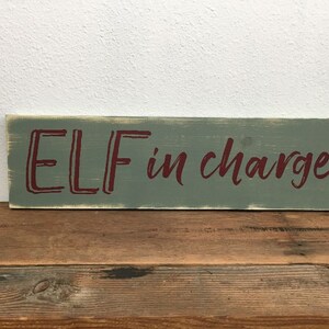 Elf in Charge Wood Christmas Sign Farmhouse Style Sign in Colors of ...