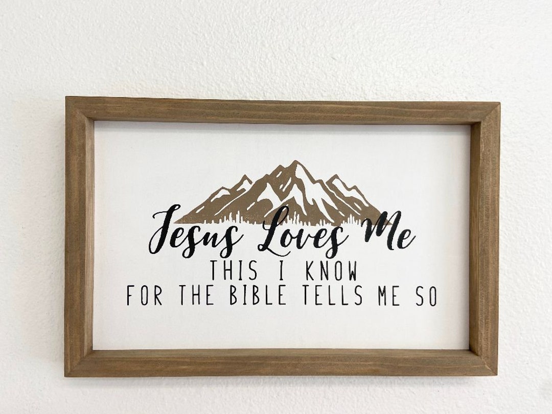 Jesus Loves Me This I Know for the Bible Tells Me so Framed Sign Child ...