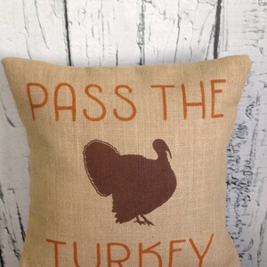Pass the Turkey Pillow, Thanksgiving Pillow, Rustic Thanksgiving Pillow ...