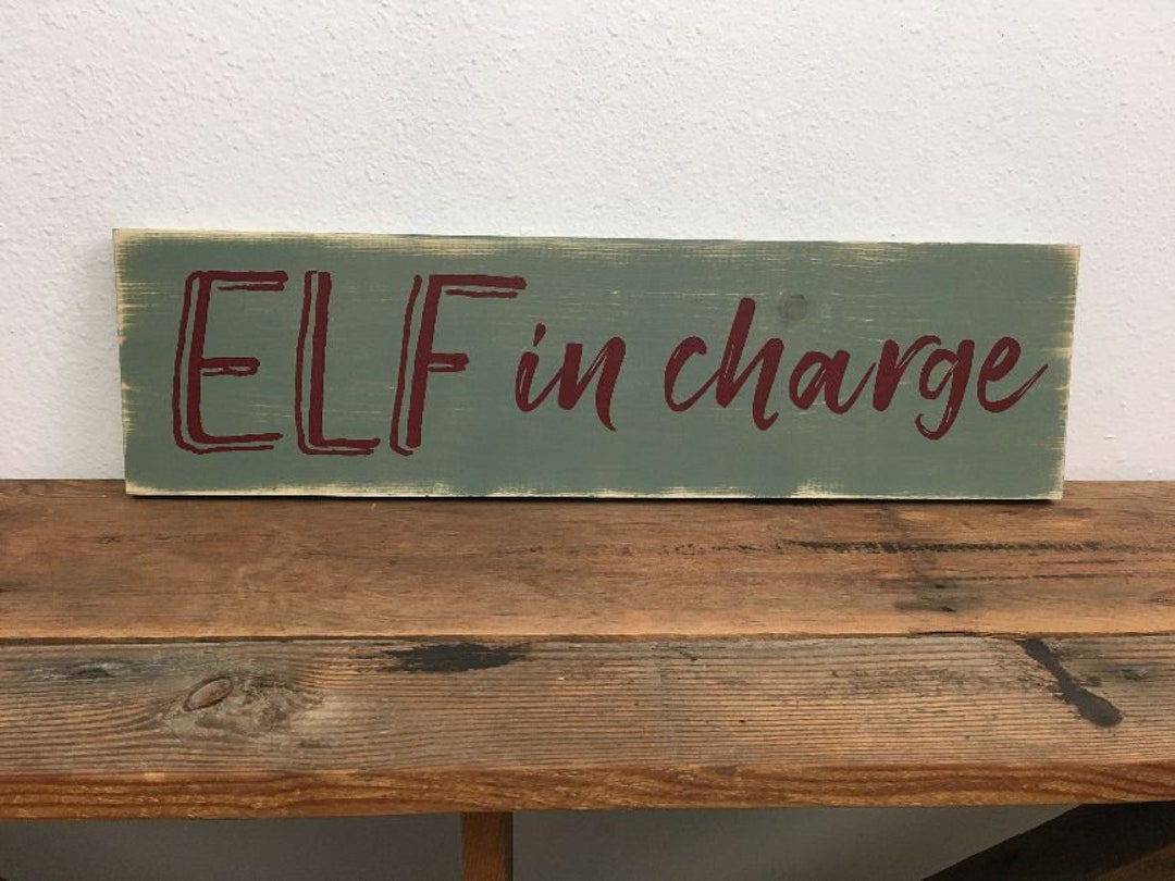 Elf in Charge Wood Christmas Sign Farmhouse Style Sign in Colors of ...