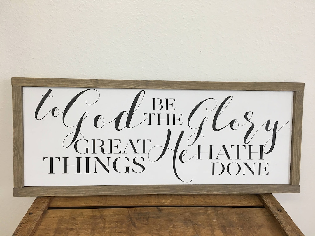 To God Be the Glory Great Things He Hath Done Framed Sign to God Be the ...
