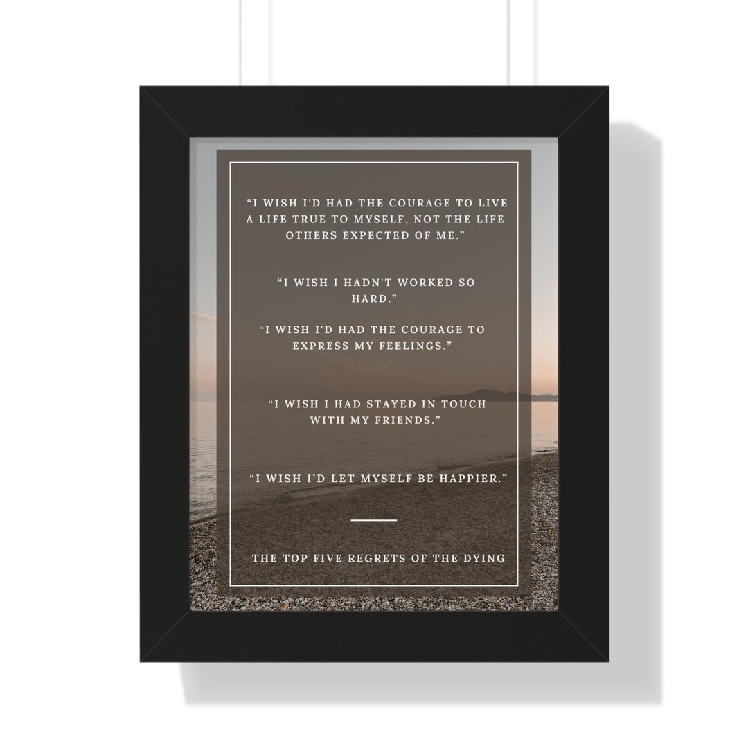 Top Five Regrets of the Dying Framed Vertical Poster | Inspirational ...