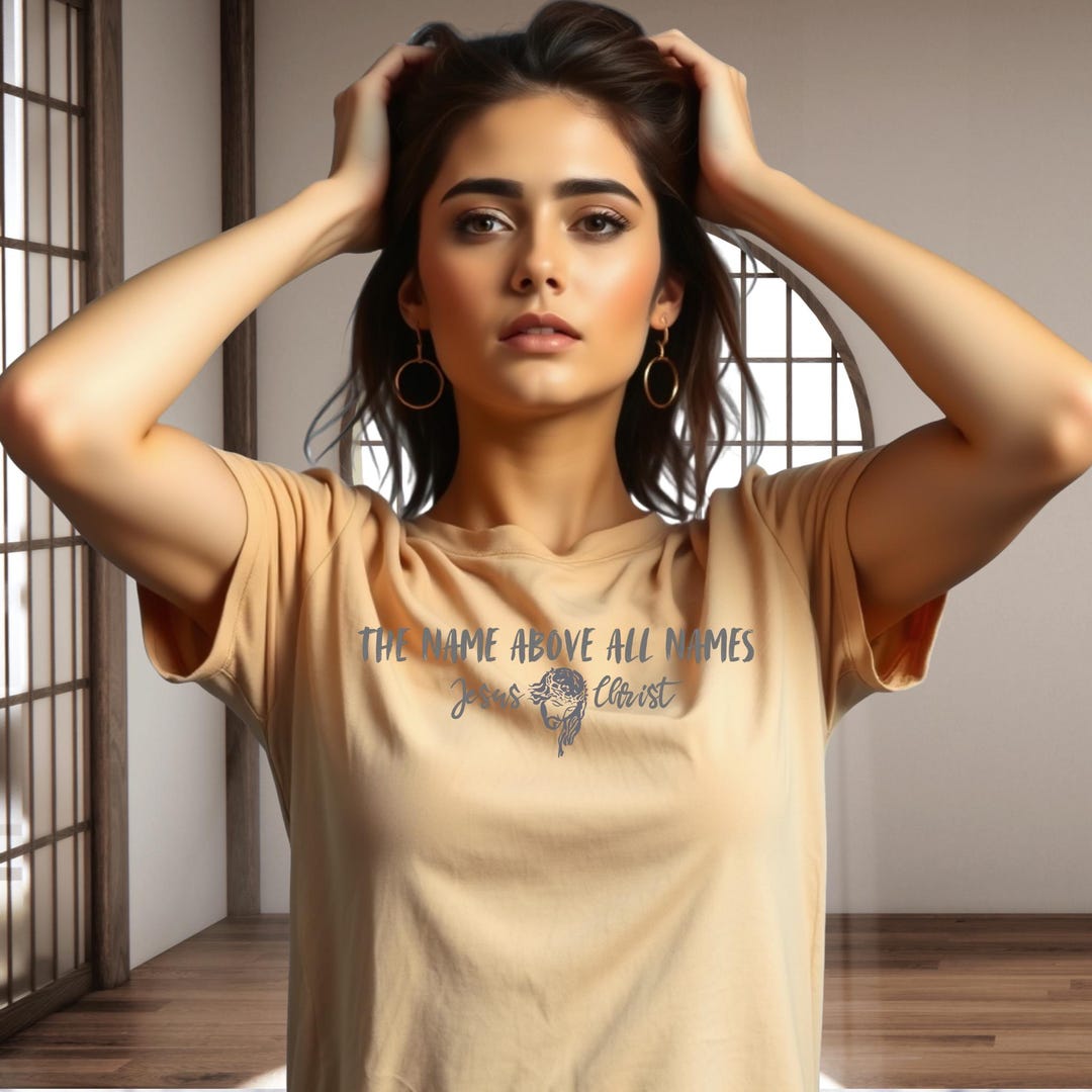 The Name Above All Names, Jesus Christ Tee, Christian Apparel, Faith ...