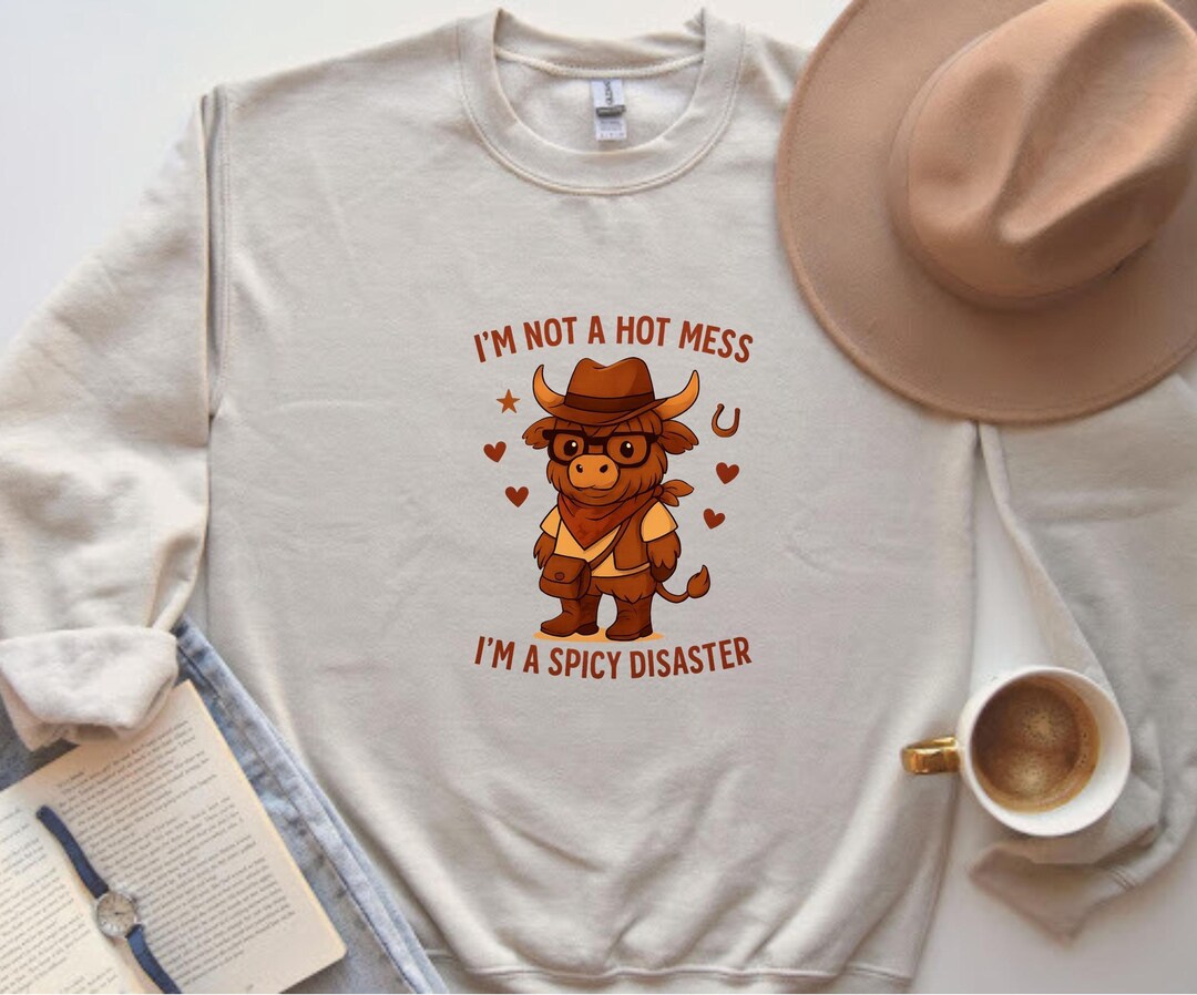 Funny Cowgirl Sweatshirt, Spicy Disaster Sweater, Hot Mess, Western ...