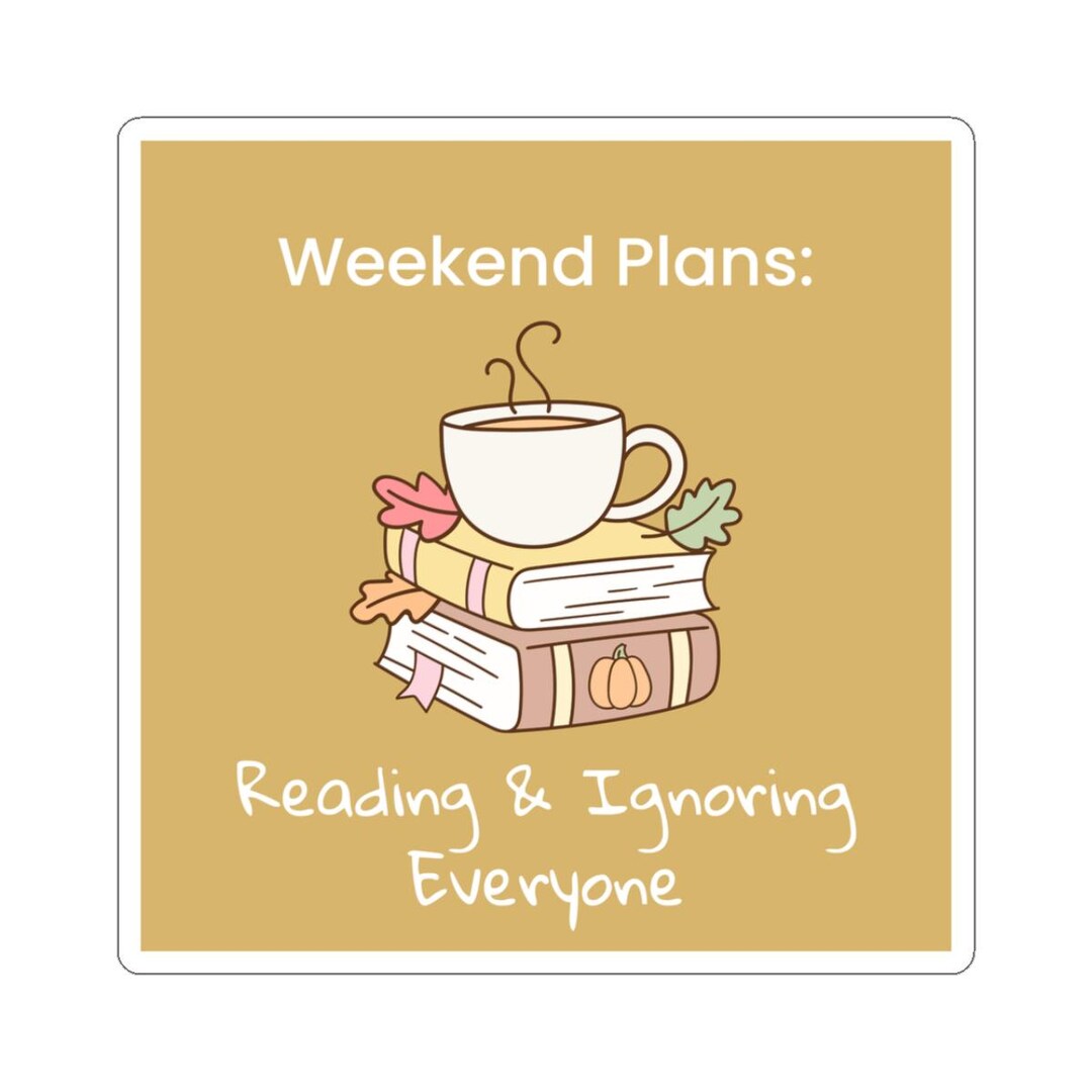 Weekend Plans Kiss-cut Stickers for Coffee Lovers, Cute Laptop Decals ...