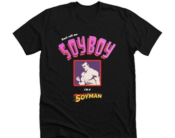 I Am Soy Man Shirt - Etsy