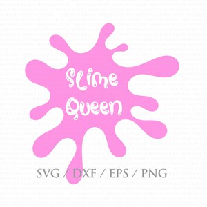 Slime Queen Svg, Cutfile, Cut File, Dxf, Png & Eps Clipart Files, Shirt ...