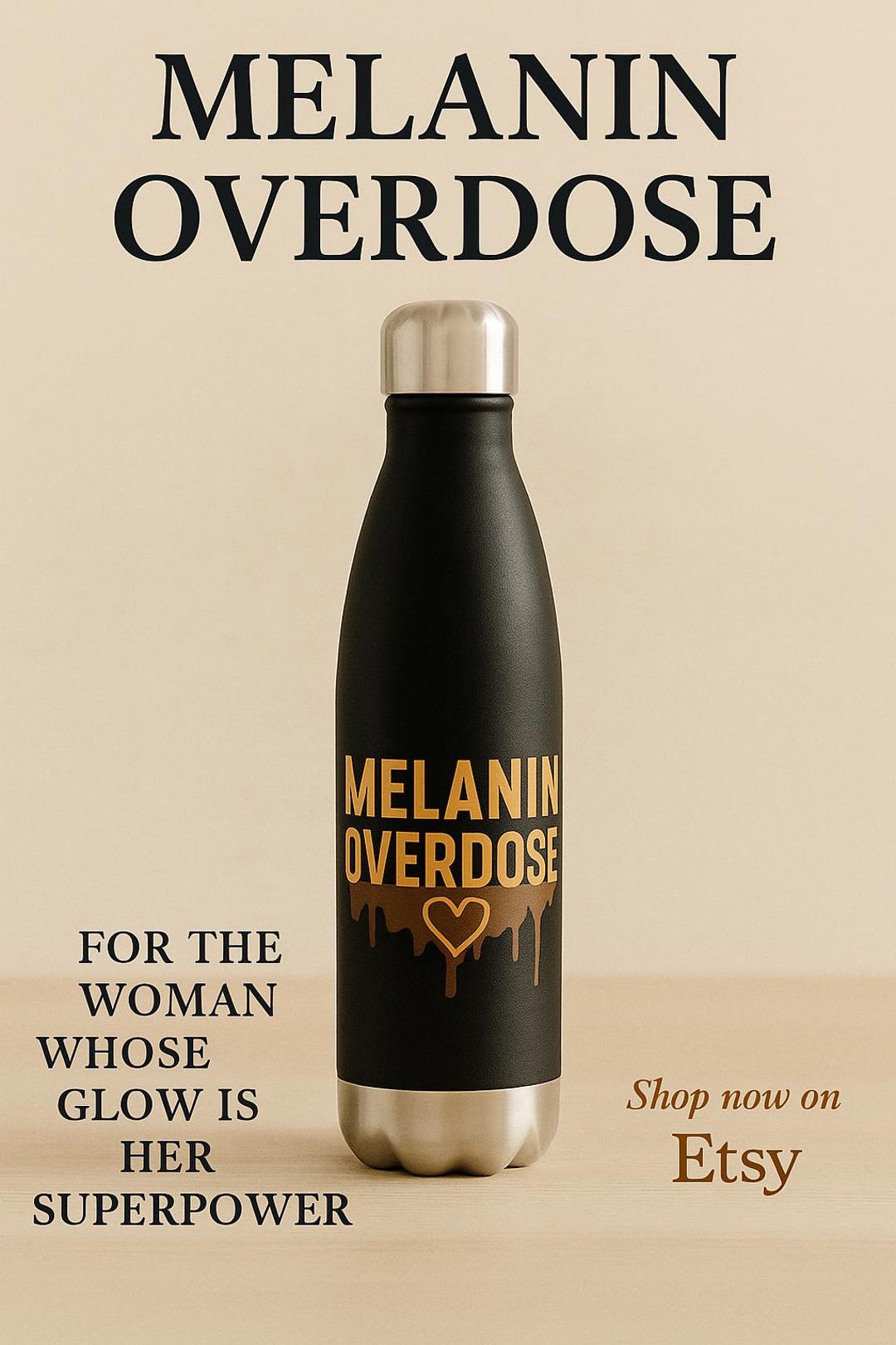 Melanin Overdose Water Bottle | Black Girl Luxury Gift | Self-love ...