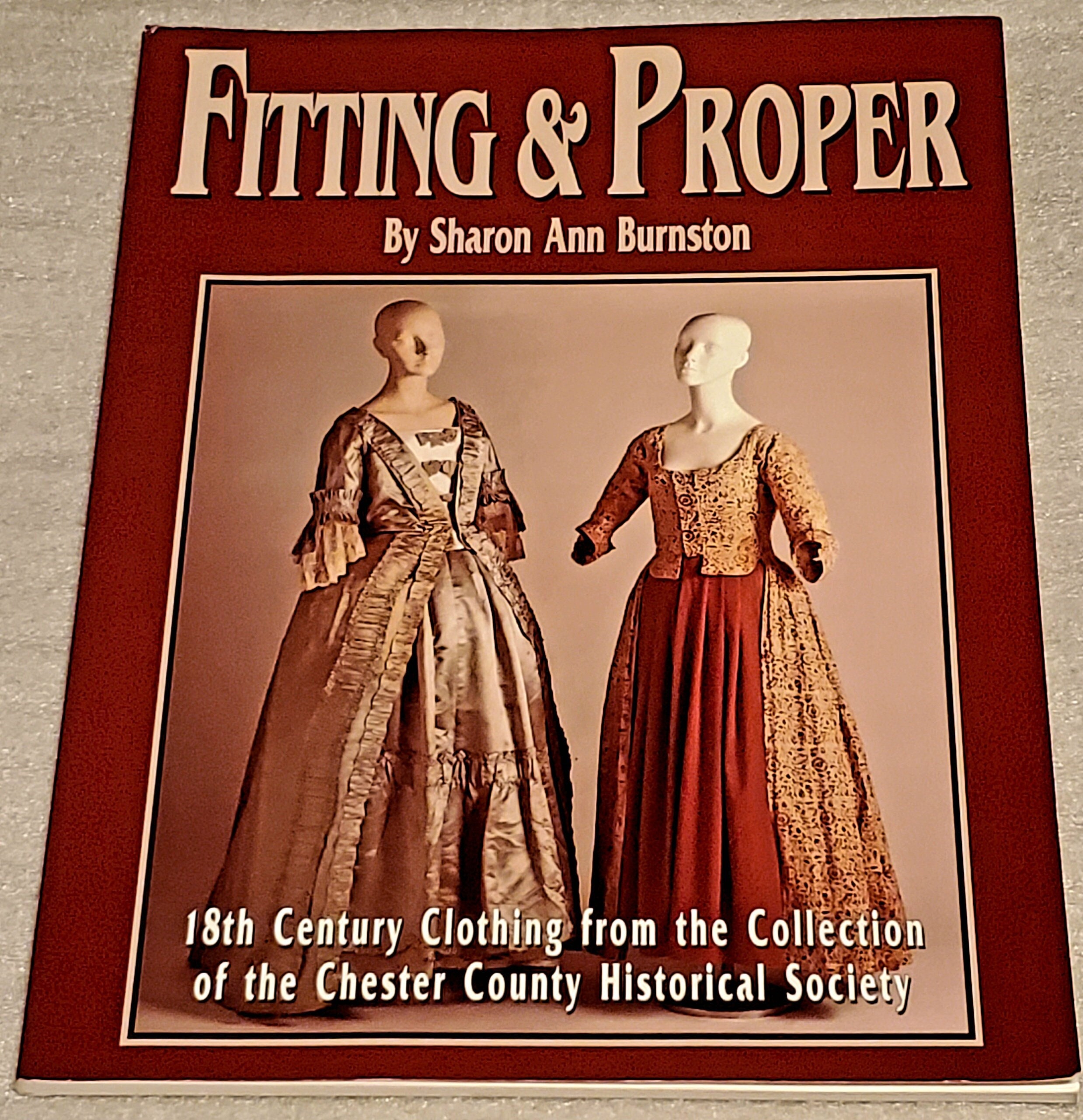 FITTING & PROPER by Sharon Ann Burnston,18th Century Clothing From the ...
