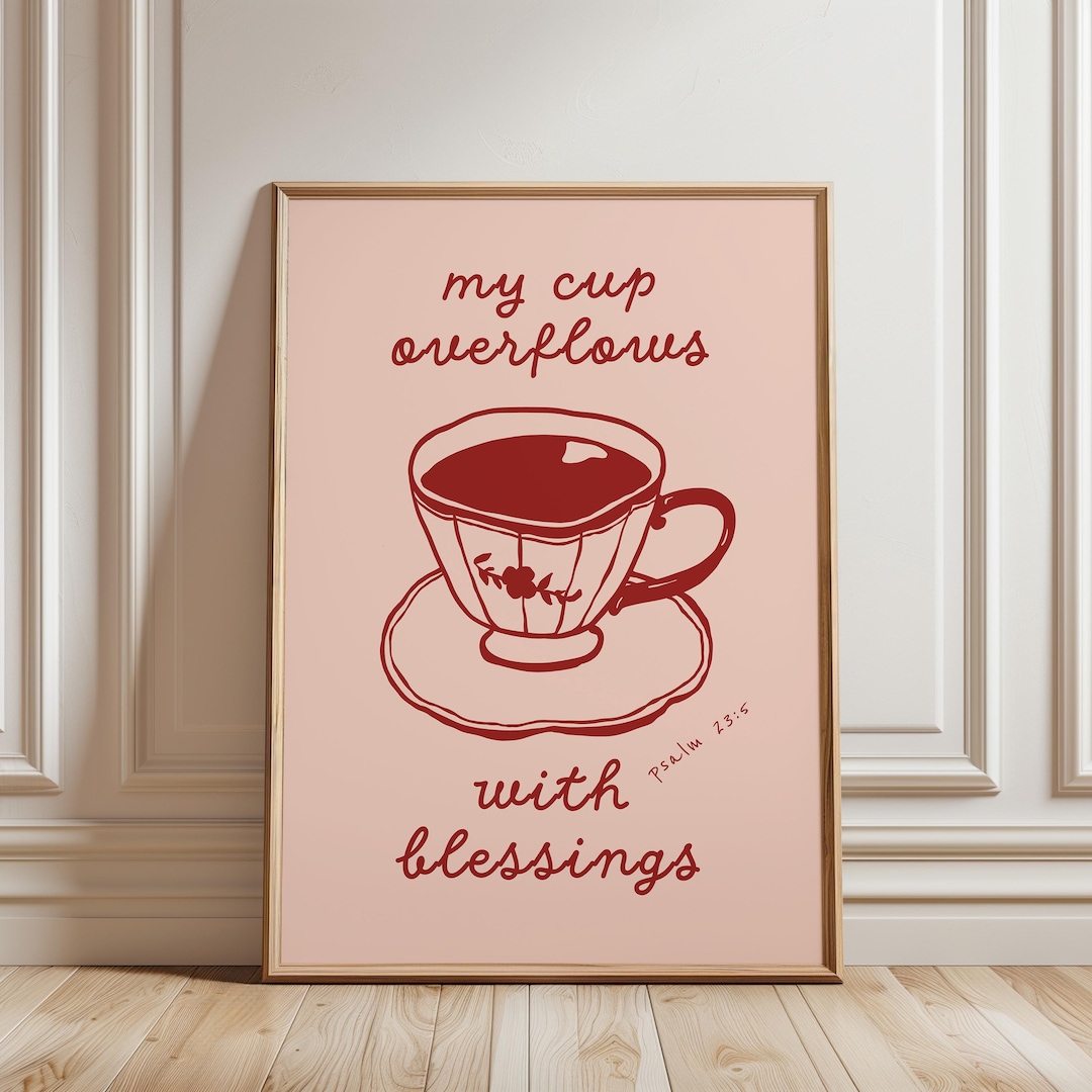 My Cup Overflows With Blessings Wall Art, Psalm 23:5 Bible Verse Print ...